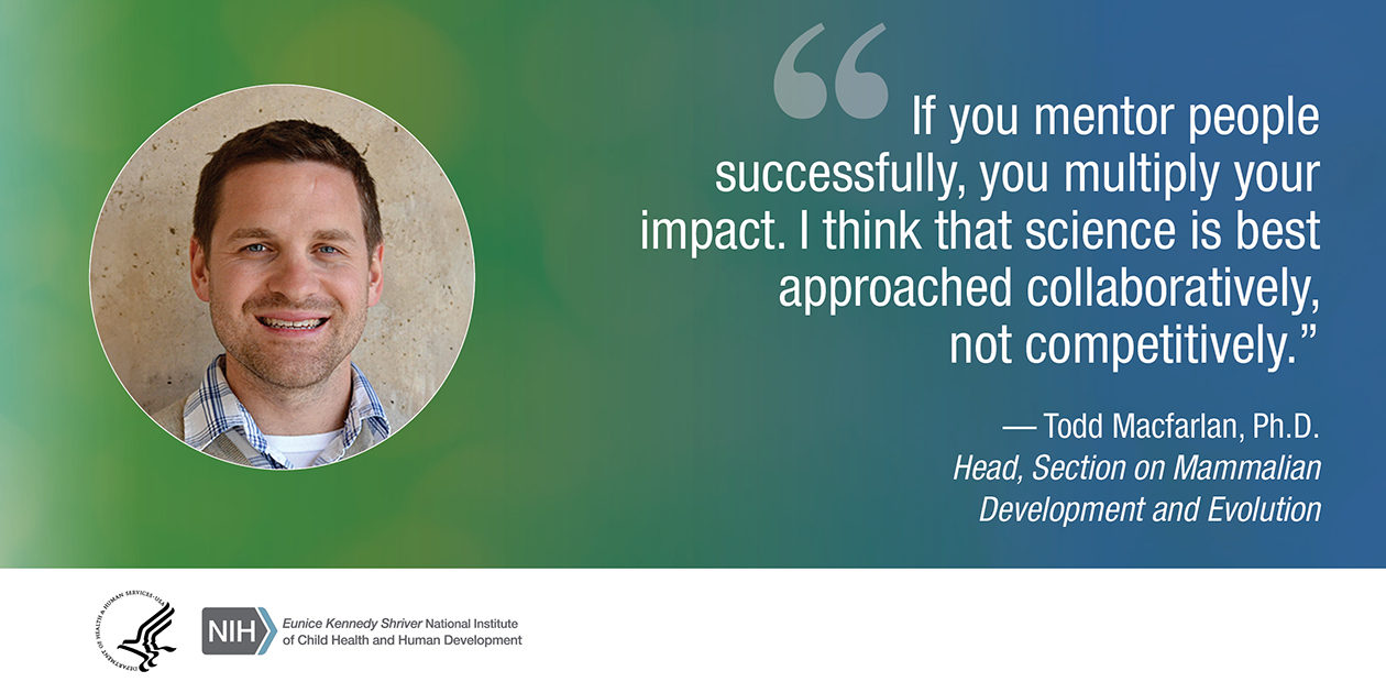 Get to Know: Todd Macfarlan, Ph.D. | NICHD - Eunice Kennedy Shriver ...
